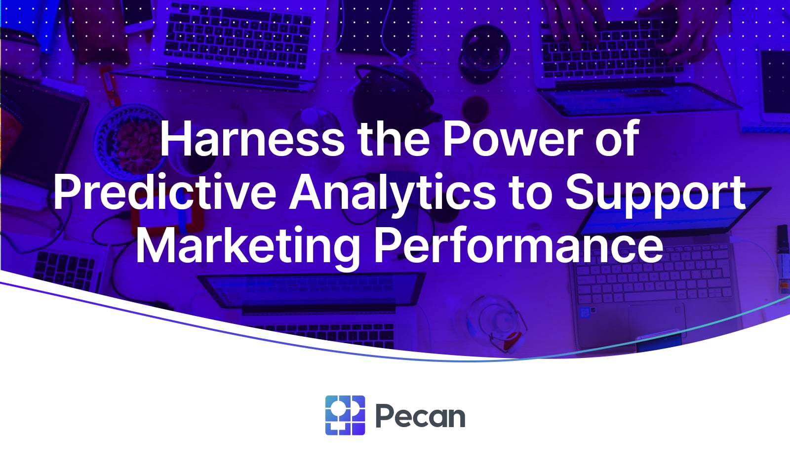 Harness The Power Of Predictive Analytics Pecan Ai